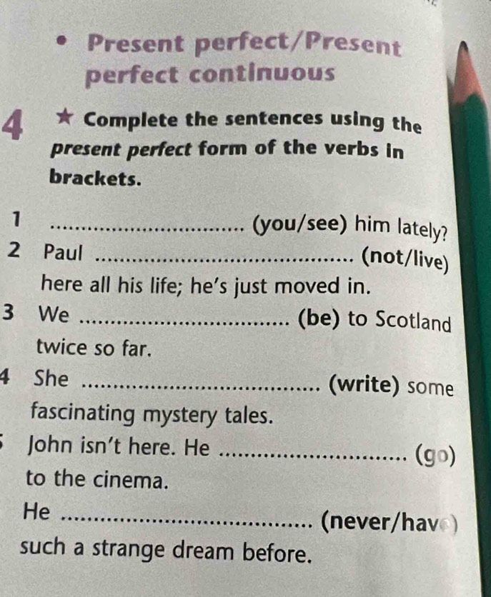 Solved: Present perfect/Present perfect continuous 4 Complete the ...