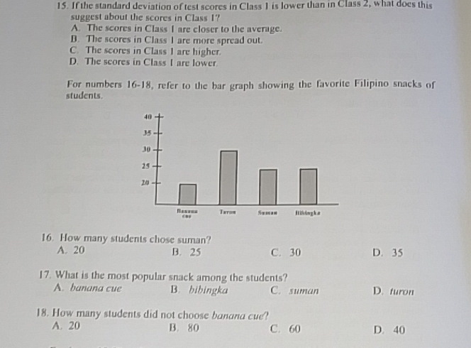 Solved: If the standard deviation of test scores in Class 1 is lower ...