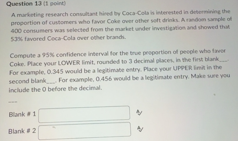 Solved: A marketing research consultant hired by Coca-Cola is ...