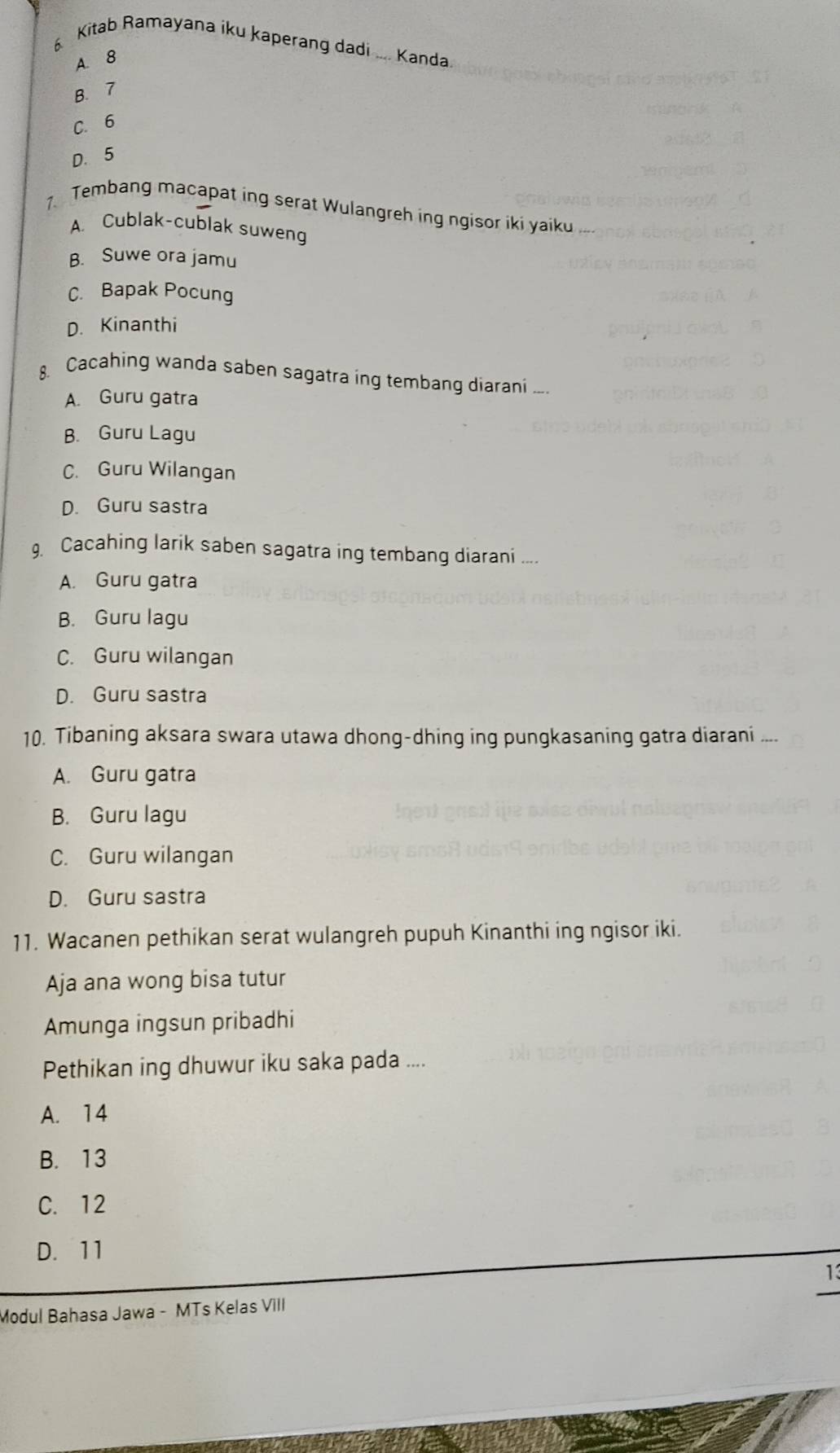 Telah dijawab:Kitab Ramayana iku kaperang dadi Kanda A. 8 B. 7 C. 6 D ...