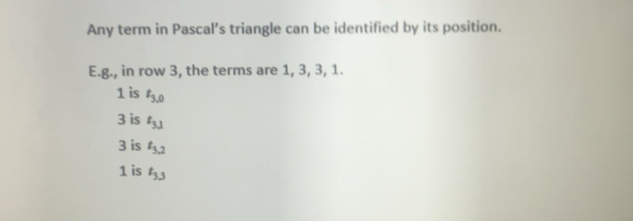 Solved: Any term in Pascal’s triangle can be identified by its position ...