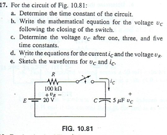 Solved: For the circuit of Fig. 10.81: a. Determine the time constant of the circuit. b. Write ...