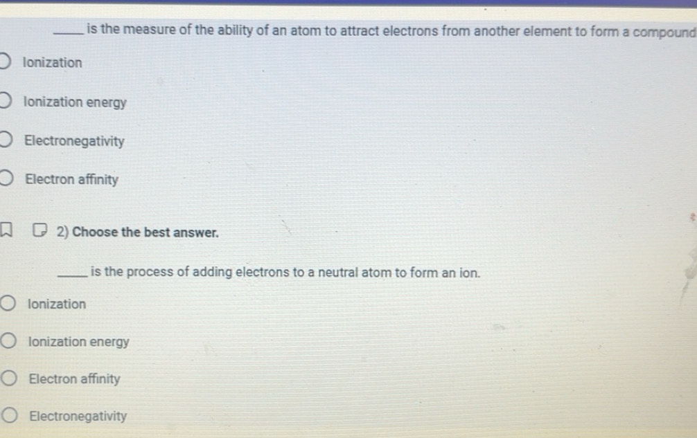 Solved: is the measure of the ability of an atom to attract electrons from another element to ...