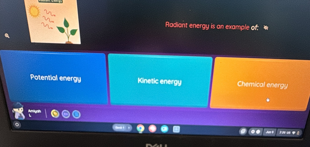Solved: Radiant energy is an example of: Potential energy Kinetic ...