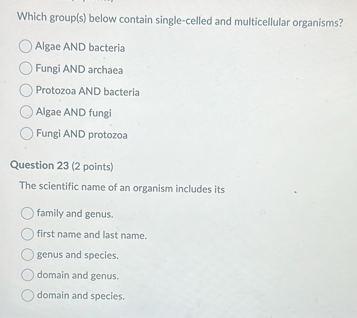Solved: Which group(s) below contain single-celled and multicellular organisms? Algae AND ...