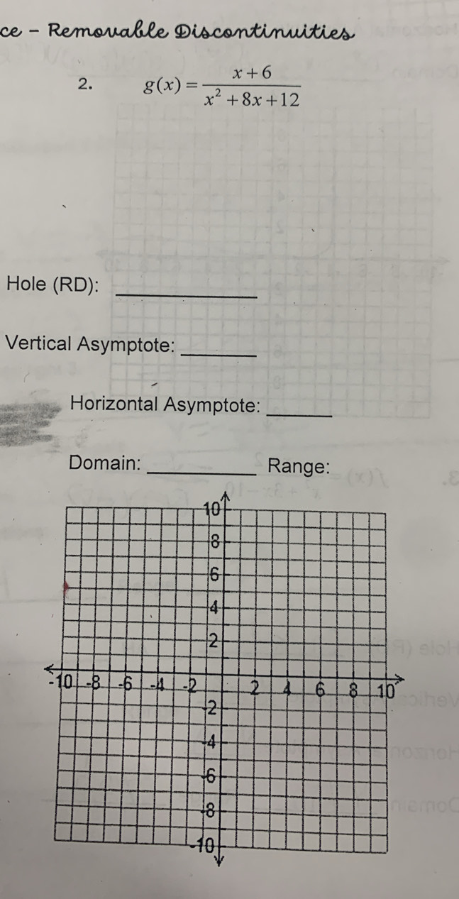 Solved: ce - Removable Discontinuities 2. g(x)= (x+6)/x^2+8x+12 Hole ...