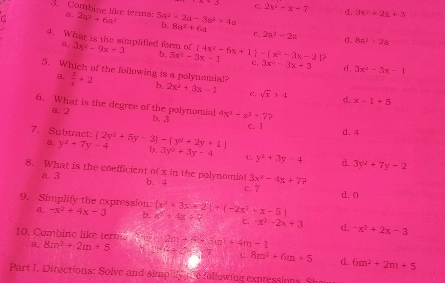 Solved: x+3 C. 2x^2+x+7 d. 3x^2+2x+3 3. Combine like terms: 5a^2+2a-3a ...