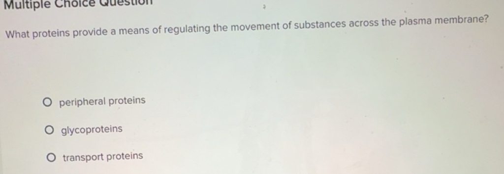 Solved: Question What proteins provide a means of regulating the ...