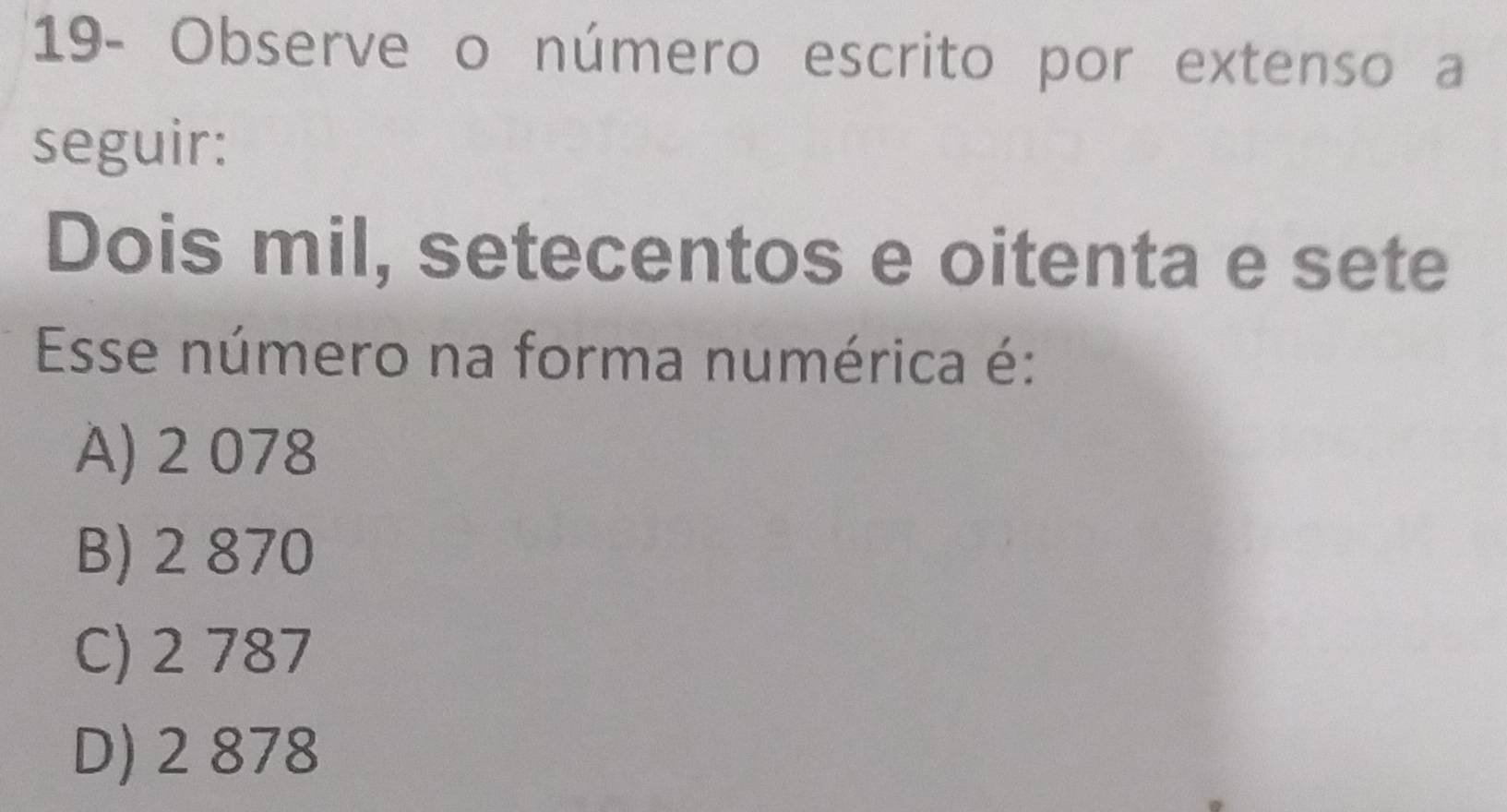 Resolvido:19- Observe o número escrito por extenso a seguir: Dois mil ...