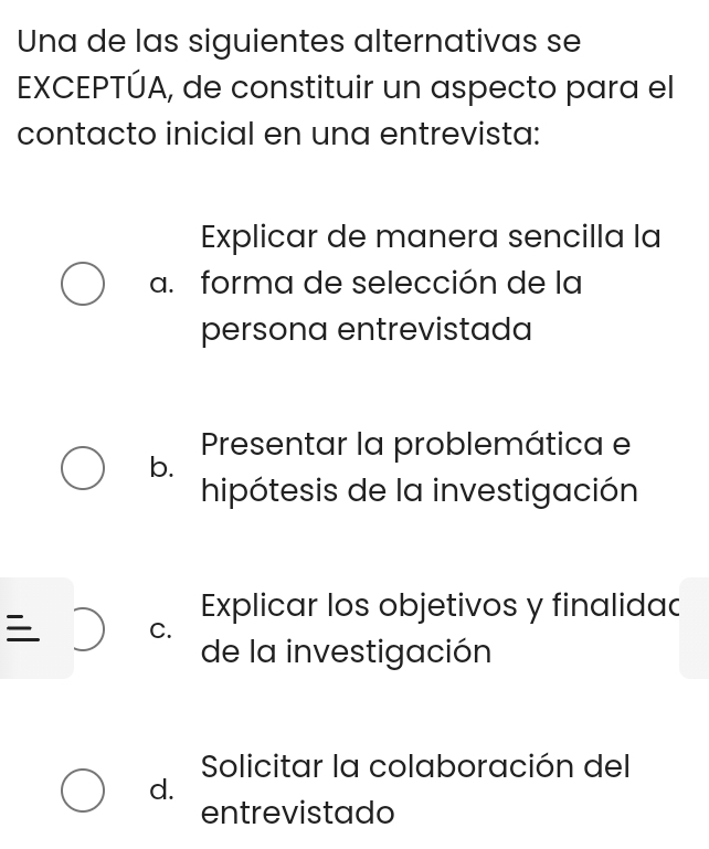 Resuelto:Una de las siguientes alternativas se EXCEPTÚA, de constituir ...