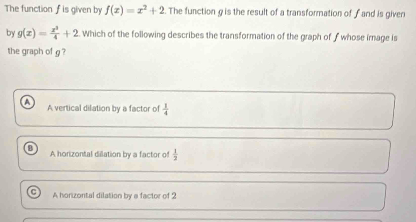 Solved: The function f is given by f(x)=x^2+2. The function g is the ...