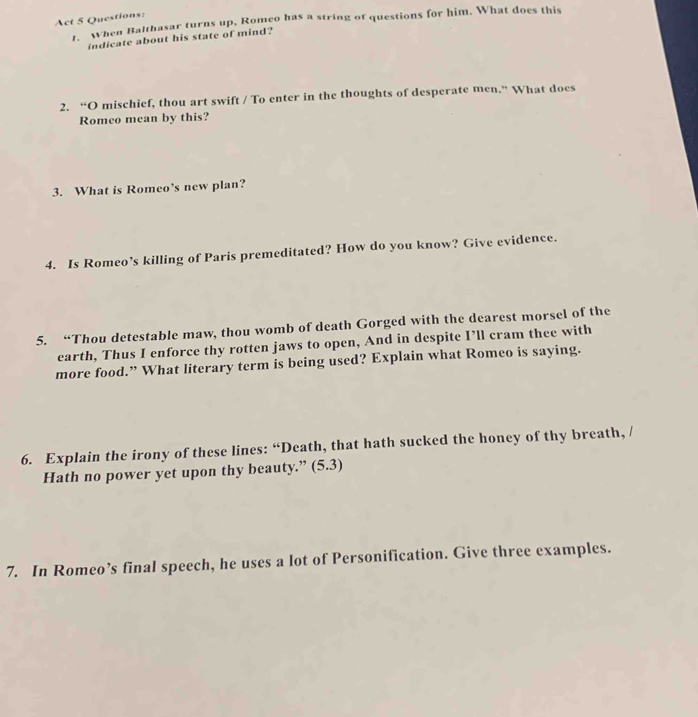 Solved: Act 5 Questions: . When Balthasar turns up, Romeo has a string ...