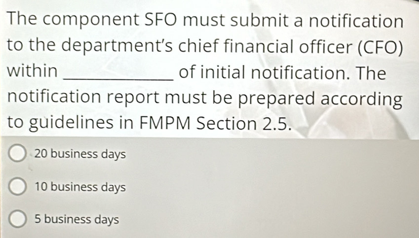 Solved: The component SFO must submit a notification to the department’s chief financial officer ...