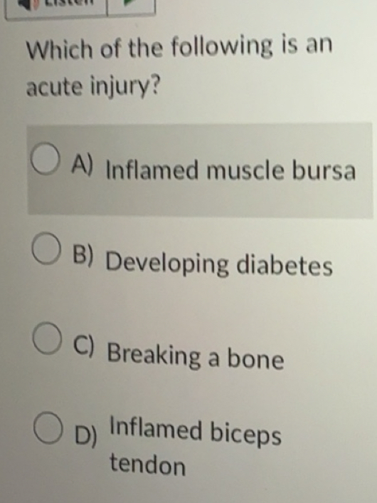 Solved: Which of the following is an acute injury? A) Inflamed muscle ...