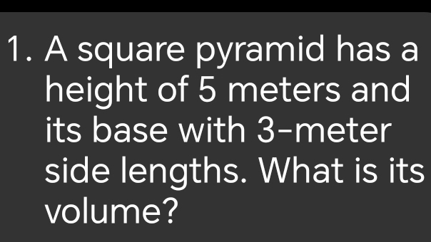 Solved: A square pyramid has a height of 5 meters and its base with 3 ...