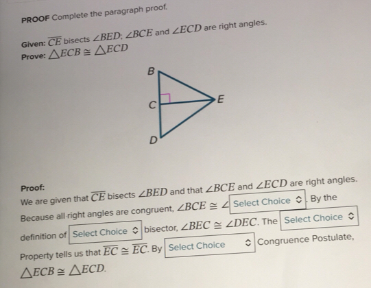 Solved: PROOF Complete the paragraph proof. Given: overline CE bisects ...