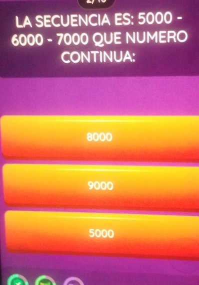 Resuelto:LA SECUENCIA ES: 5000 - 6000 - 7000 QUE NUMERO CONTINUA: 8000 ...