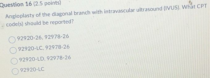 Solved: Angioplasty of the diagonal branch with intravascular ...