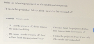 Solved: Write the following statement as a biconditional statement: If ...