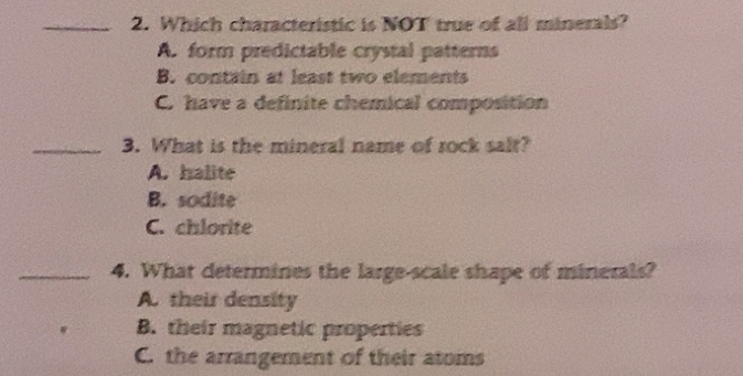 Solved: Which characteristic is NOT true of all minerals? A. form ...