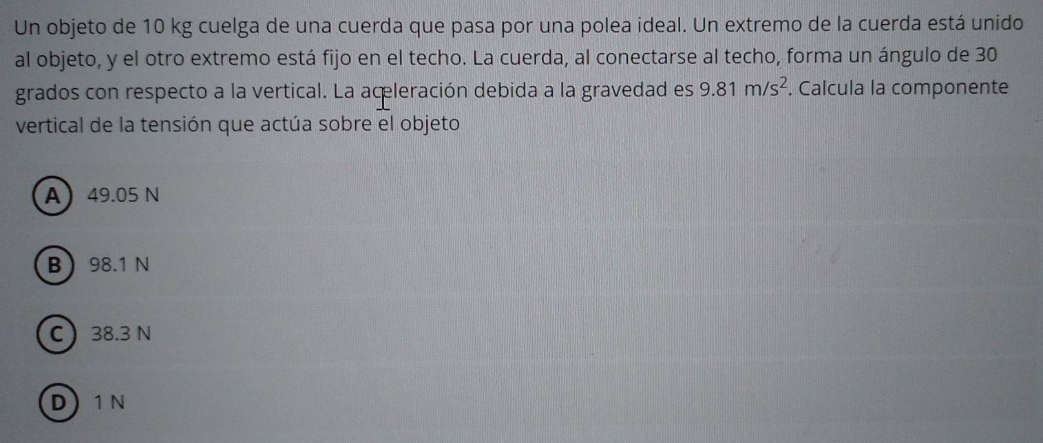 Resuelto:Un objeto de 10 kg cuelga de una cuerda que pasa por una polea ...