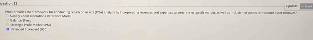 Solved: uestion 12 4 points Saved What provides the framework for ...