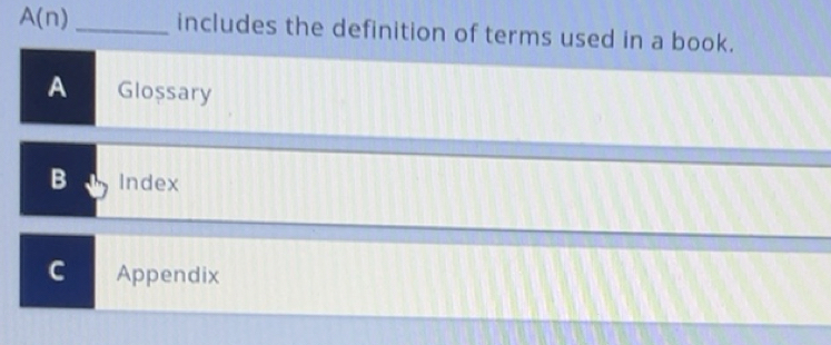 Solved: A(n) _includes the definition of terms used in a book. A ...