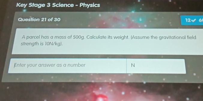 Solved: Key Stage 3 Science - Physics Question 21 of 30 12 A parcel has ...