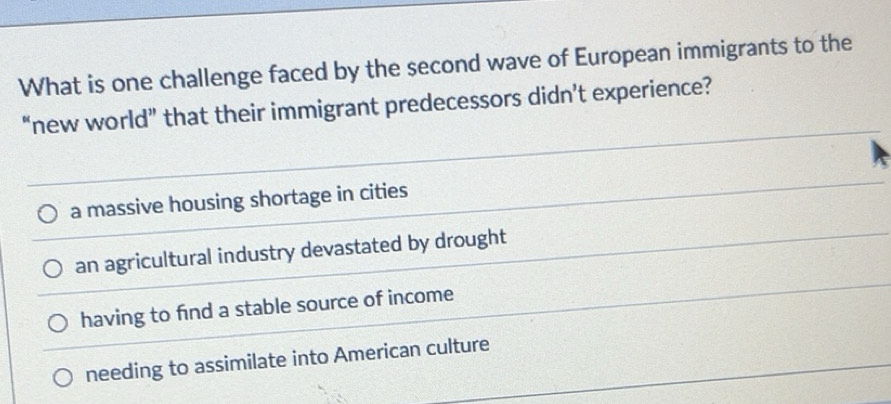 Solved: What is one challenge faced by the second wave of European ...