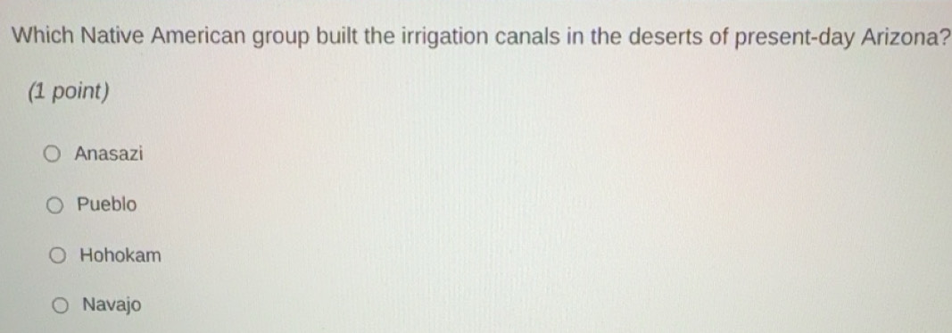 Solved: Which Native American group built the irrigation canals in the ...