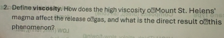 Solved: Define viscosity. How does the high viscosity o Mount St ...