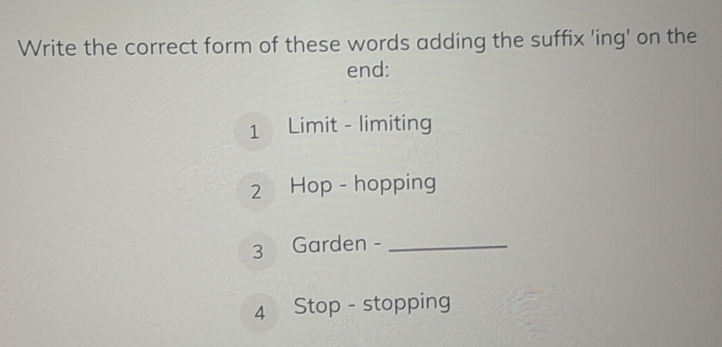 Solved: Write the correct form of these words adding the suffix 'ing ...