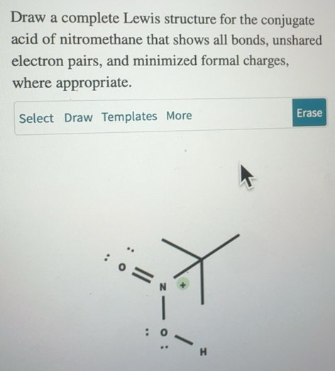 Solved: Draw a complete Lewis structure for the conjugate acid of ...