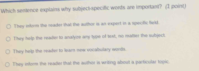 Solved: Which sentence explains why subject-specific words are ...