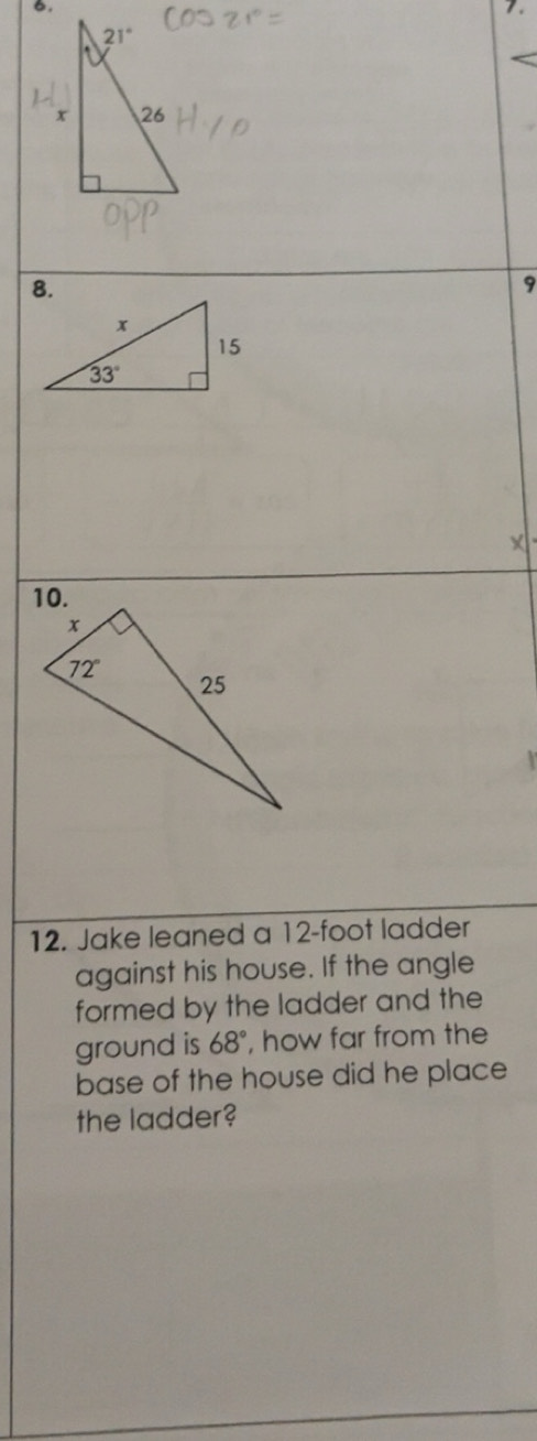 Solved: 9 12. Jake leaned a 12-foot ladder against his house. If the ...