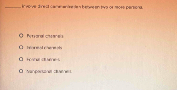 Solved: involve direct communication between two or more persons ...