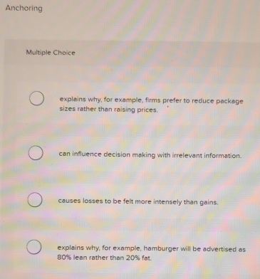 Solved: Anchoring Multiple Choice explains why, for example, firms ...