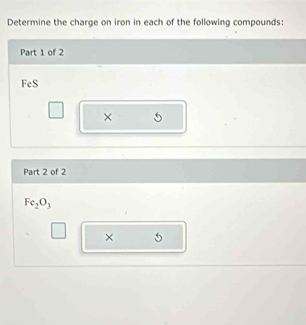 Solved: Determine the charge on iron in each of the following compounds ...