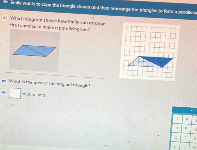 Emily wants to copy the triangle shown and then rearrange the triangles ...