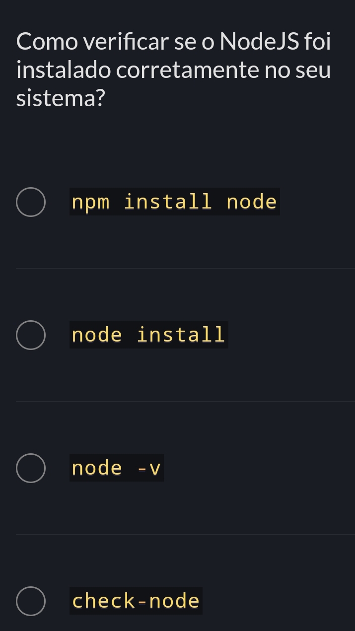 Resolvido:Como verifcar se o NodeJS foi instalado corretamente no seu sistema? npm install node node