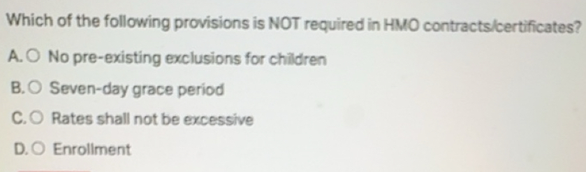Solved: Which of the following provisions is NOT required in HMO ...