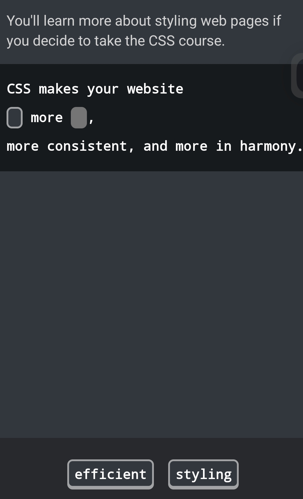Solved: You'll learn more about styling web pages if you decide to take the CSS course. CSS make ...
