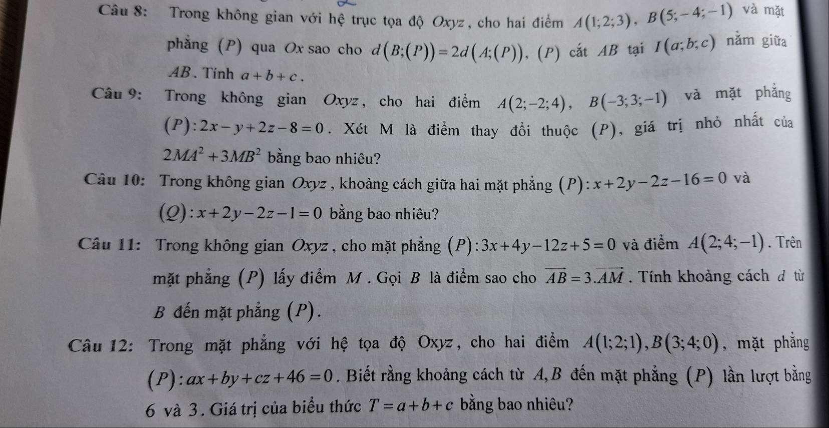 Giải quyết:Trong không gian với hệ trục tọa độ Oxyz, cho hai điểm A(1;2;3), B(5;-4;-1) và mặt phẳng