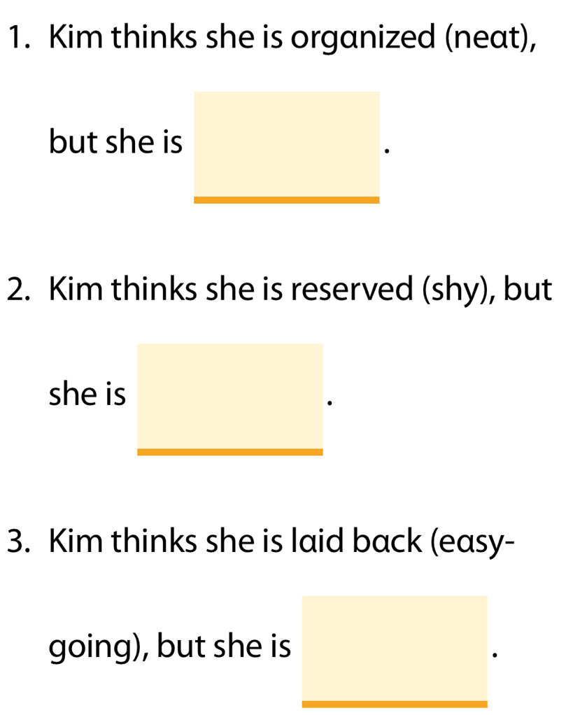 Resuelto:Kim thinks she is organized (neat), but she is 2. Kim thinks ...