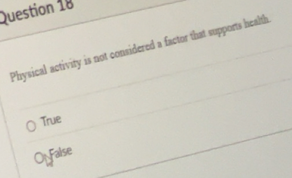 Solved: Physical activity is not considered a factor that supports ...