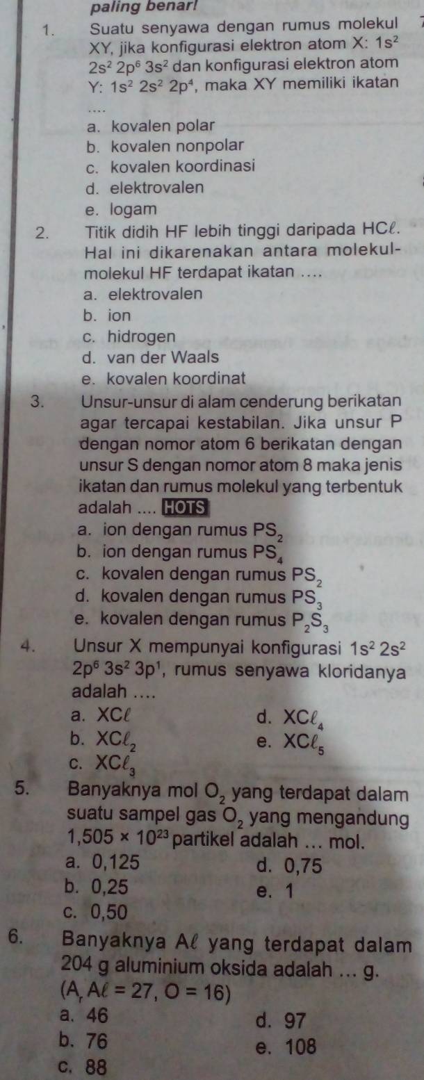 Telah dijawab:paling benar! 1. Suatu senyawa dengan rumus molekul XY ...