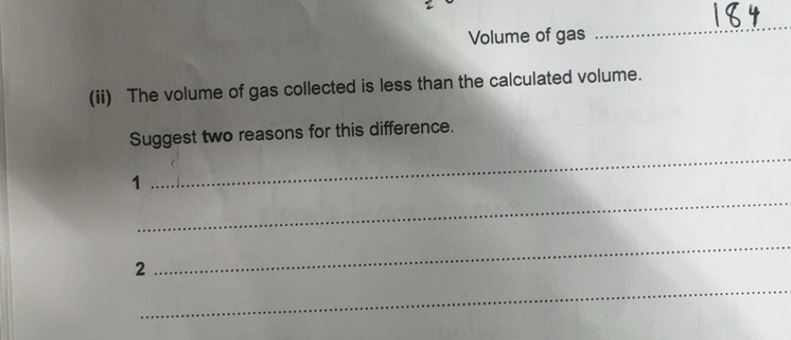 Solved: Volume of gas _ (ii) The volume of gas collected is less than ...