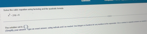 Solved: Question Solve the cubic equation using factoring and the ...
