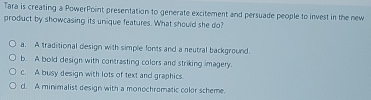 Solved: Tara is creating a PowerPoint presentation to generate ...