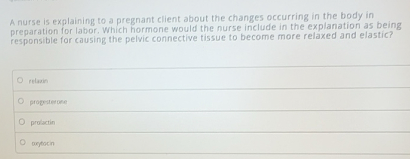 Solved: A nurse is explaining to a pregnant client about the changes ...